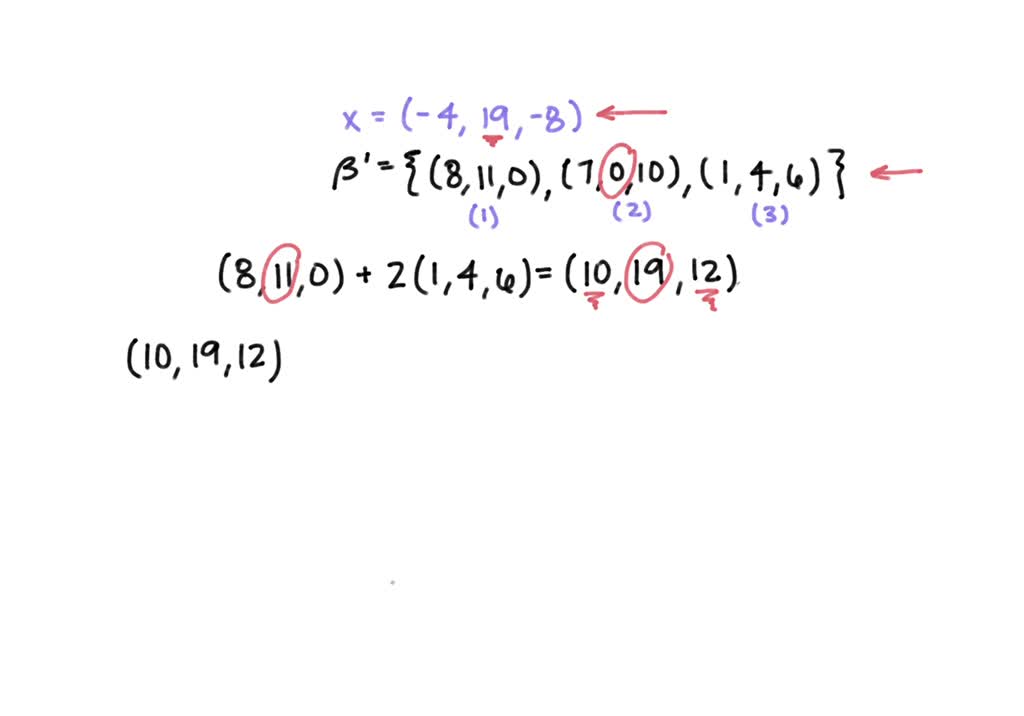 SOLVED: Class Find the coordinate matrix of X= (11,, 18,-7) in R ...