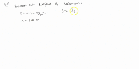 A submarine is submerged to a depth of 100 m in seawater....