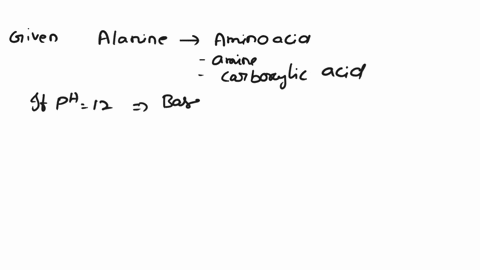 Amino acid alanine contains basic functional group amine and...