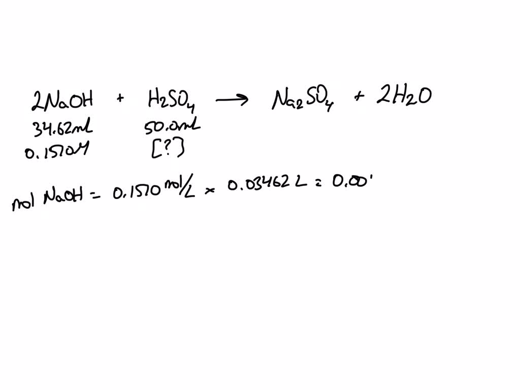 SOLVED: A 34.62 mL of 0.1510 M NaOH was needed to neutralize 50.0 mL of an H2SO4 solution. What ...