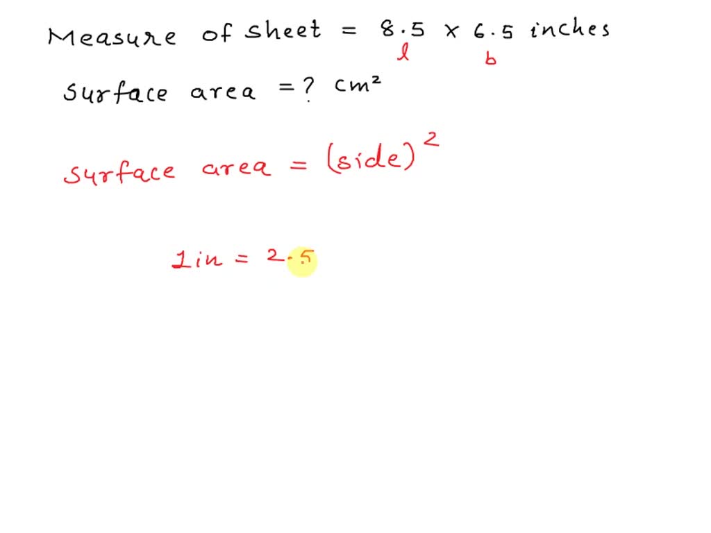 SOLVED: A particular sheet of paper measures 8.5 × 6.5 inches. What is ...