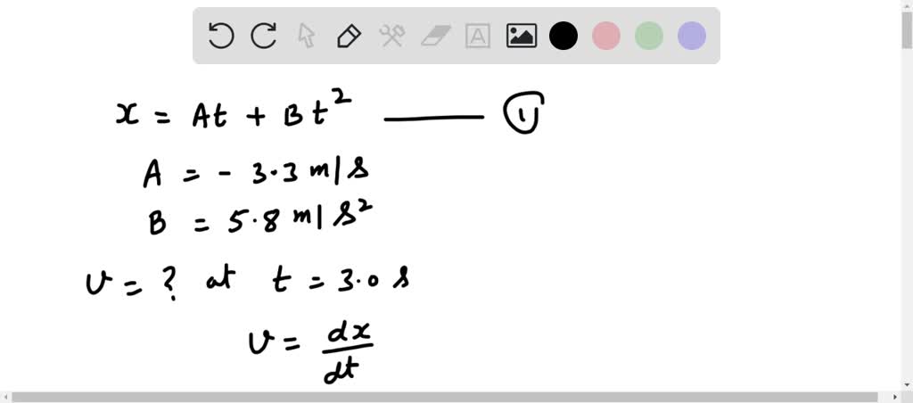 SOLVED: A particle's position along the x-axis is described by x(t)= At + Bt^2, where t is in ...