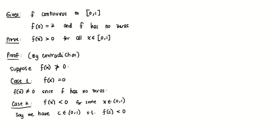 SOLVED: Suppose that f is continuous on the interval [0,1], that f(0)=2, and that f has no zeros ...