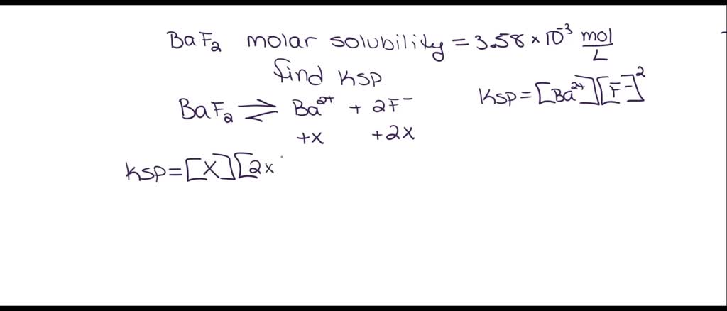 SOLVED: The molar solubility (S0) of BaF2 is 3.58 × 10-3 mol/L. What is ...