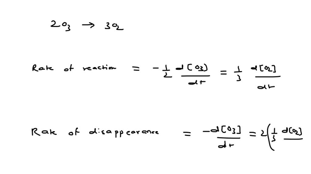 SOLVED: If the rate of the appearance of O2 in the reaction 2O3(g ...
