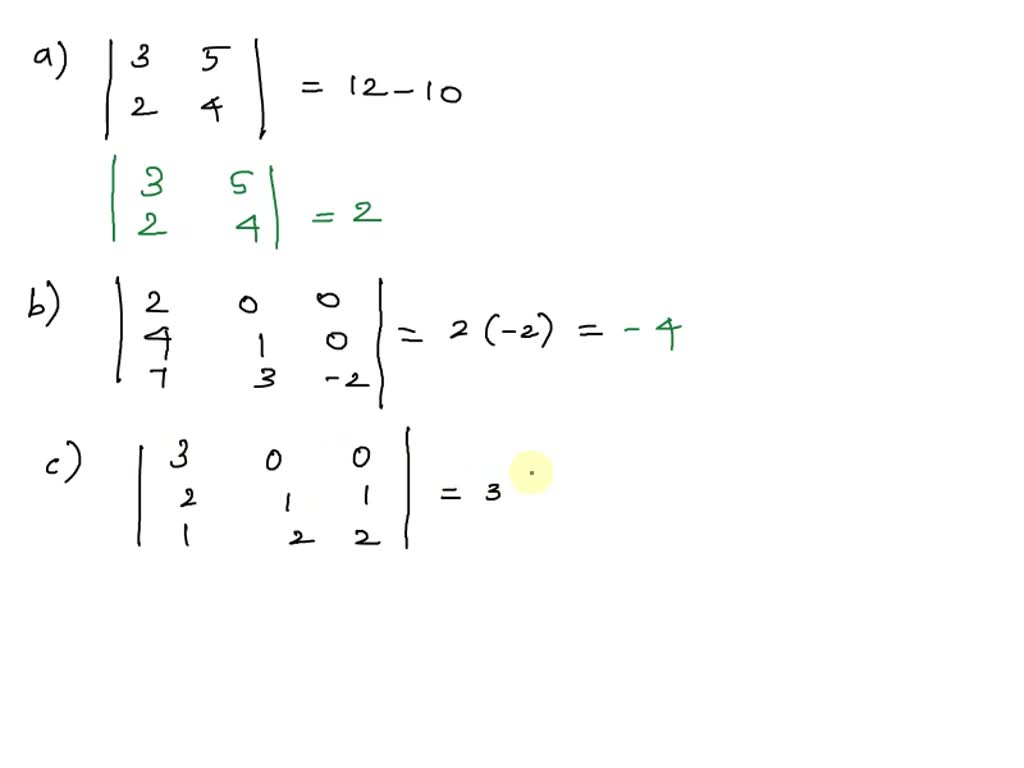 SOLVED: 4. Evaluatc the following determinants by inspection: (a) 3 2 5 ...