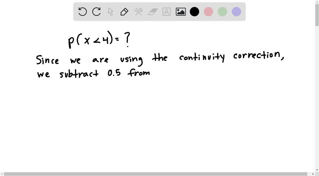 SOLVED: The value given below discrete. Use the continuity correction and describe the region of ...