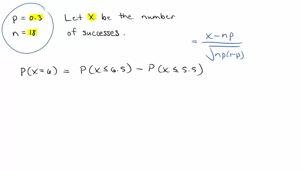 Estimate P(6) for n18 and p0.3 by using the normal distribution as an ...