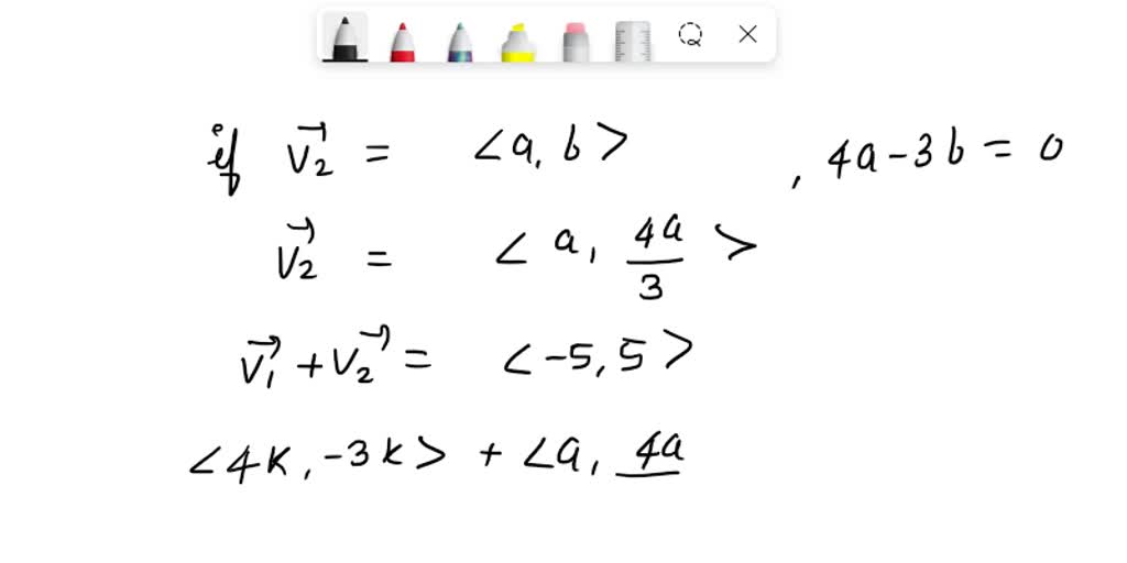 SOLVED: 9 (1 point) Find two vectors V1 and V2 whose sum is (-5,5) , where V1 is parallel to (4 ...