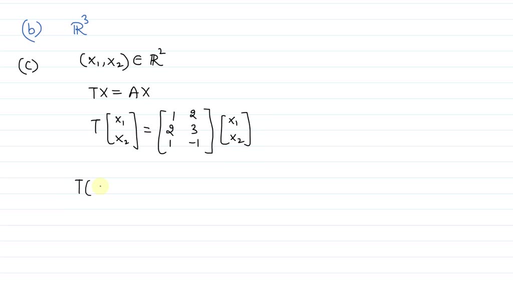 Solved Let A Assume That A Is The Standard Matrix For Linear Transformation What Is The Domain