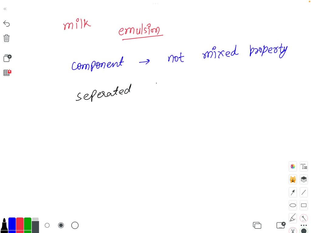 SOLVED: 5. Why is milk categorized as emulsion? b. because settling can ...