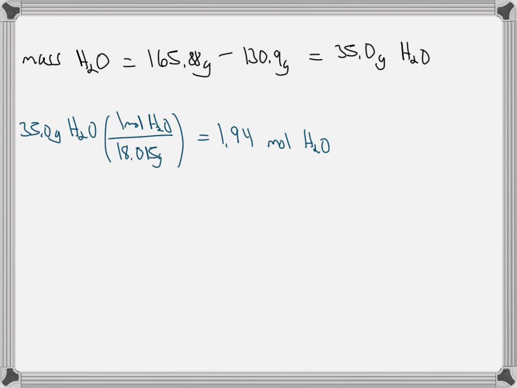 SOLVED: A hydrate of cobalt(II) chloride had a mass of 165.88 g before ...