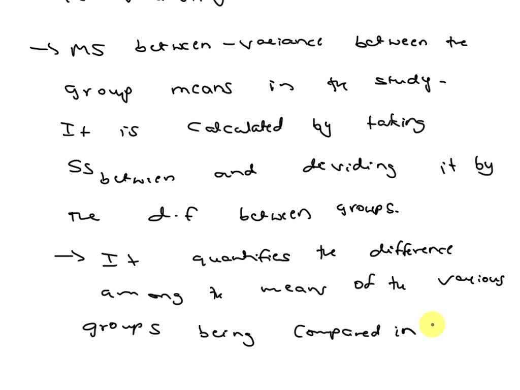 SOLVED: Explain what MSbetween and MSwithin measure for an independent ...