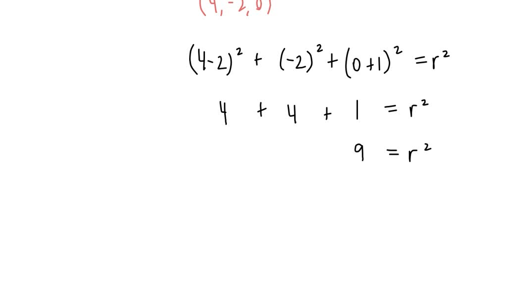 SOLVED: A sphere is centered at (2,0,-1). A point on the sphere is (4 ...