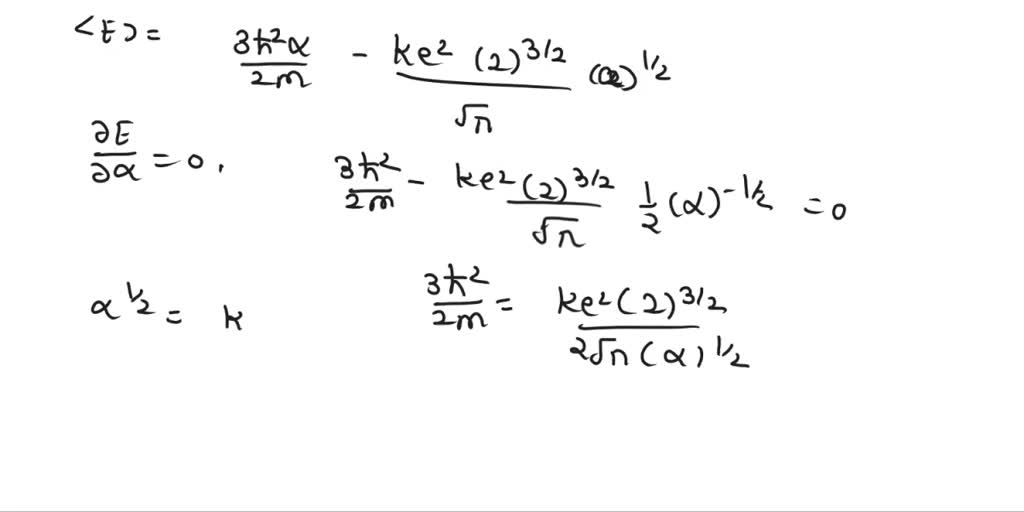 Solved Show That The Expression For Alpha In A Trial Function E
