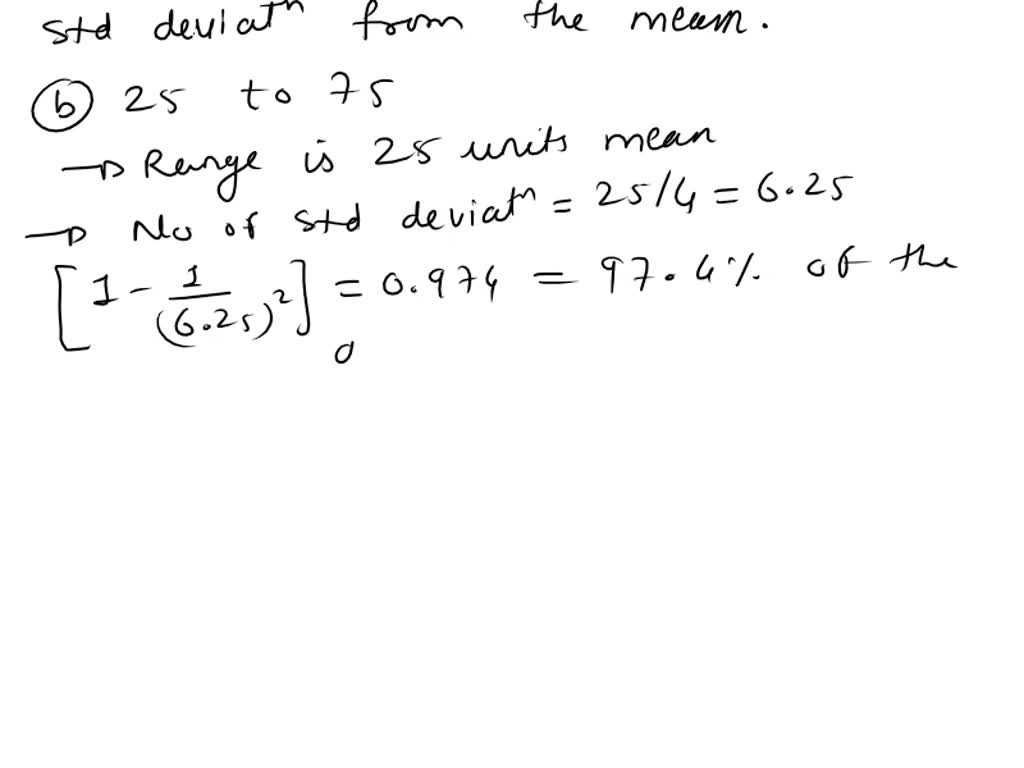 SOLVED: Consider a sample with a mean of 50 and a standard deviation of 4. Use Chebyshev's ...