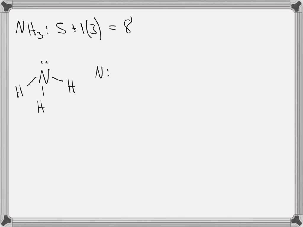 SOLVED: Draw (on paper) a Lewis structure for NH3 and answer the ...