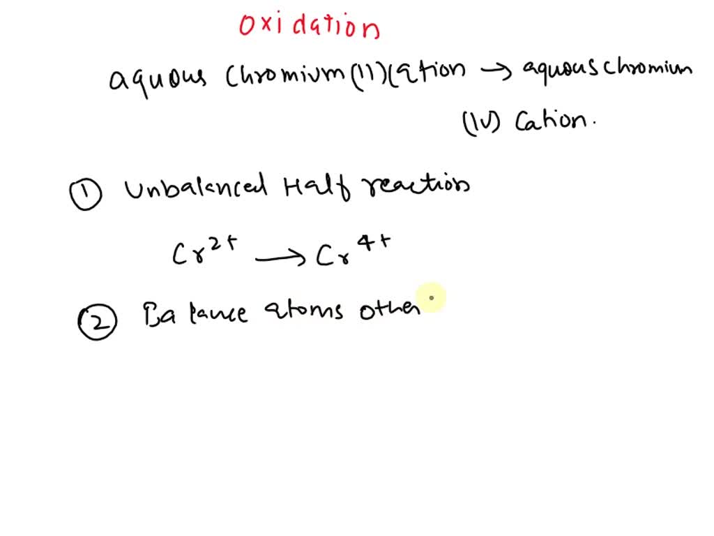 SOLVED: Write a balanced half-reaction describing the oxidation of ...