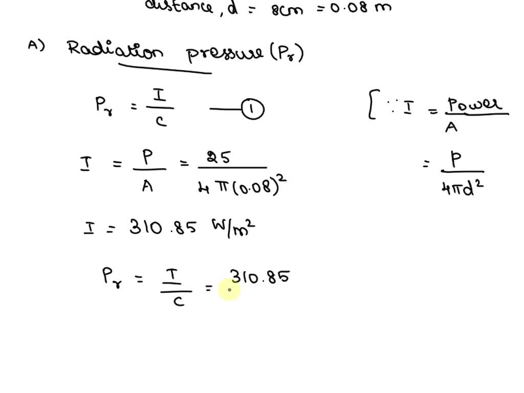 SOLVED: A) Estimate the radiation pressure due to a bulb that emits 25 ...