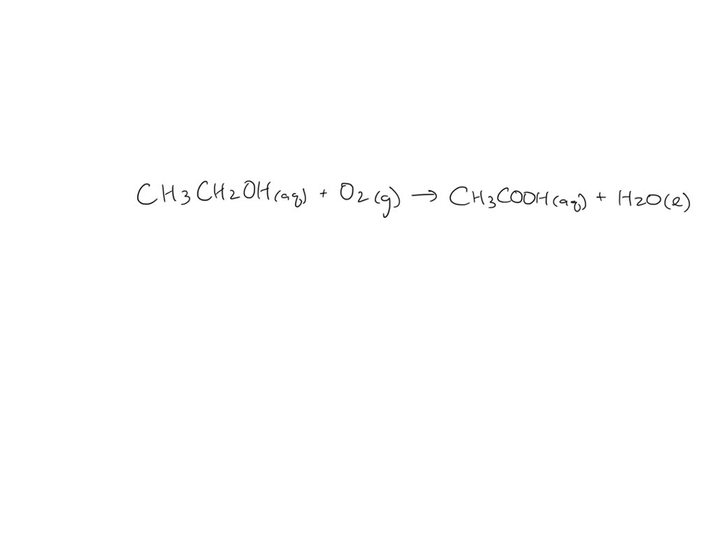 SOLVED: Wine goes bad soon after opening because the ethanol (CH3CH2OH ... SOLVED: Wine goes bad soon after opening because the ethanol (CH3CH2OH ...