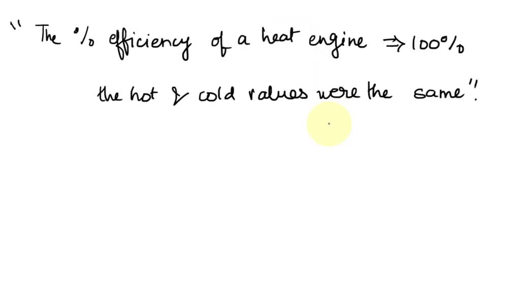 SOLVED: True/False: The efficiency of a reversible heat engine is ...