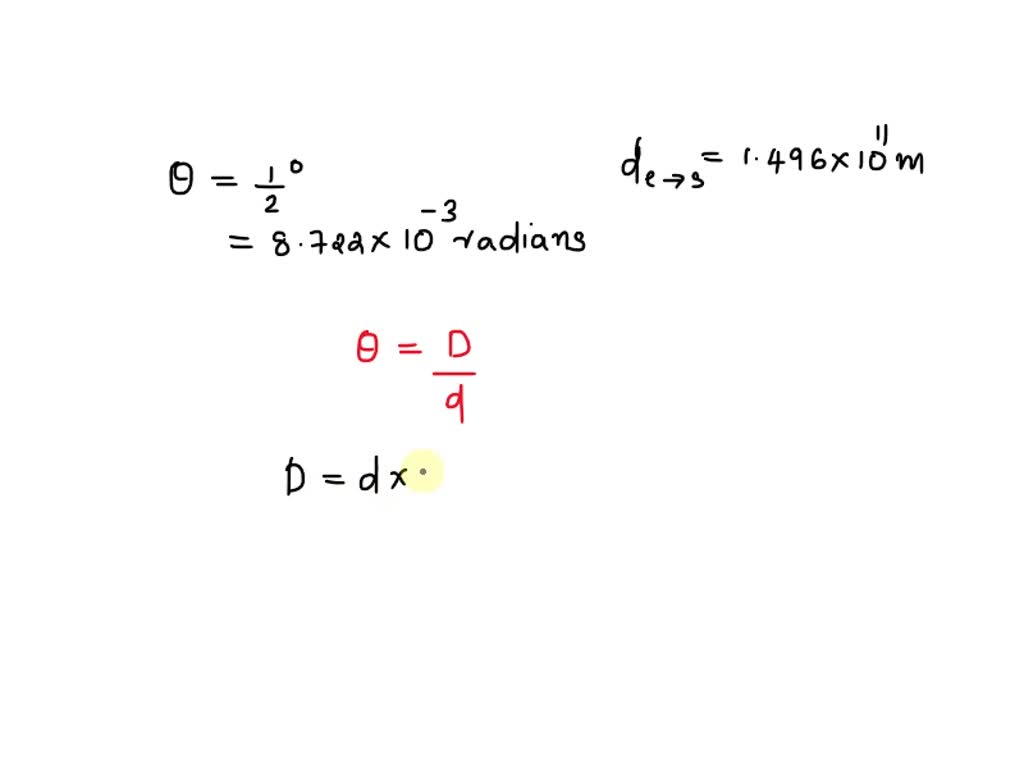 SOLVED: The Sun's angular diameter is measured to be 1/2 degree. The ...
