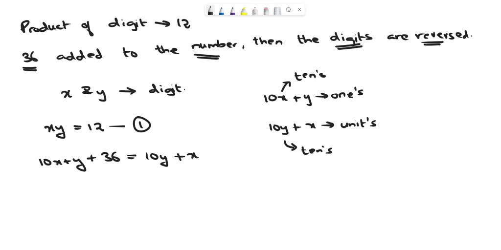 SOLVED: A two digit number is such that the product of the digits is 12.When 36 is added to the ...