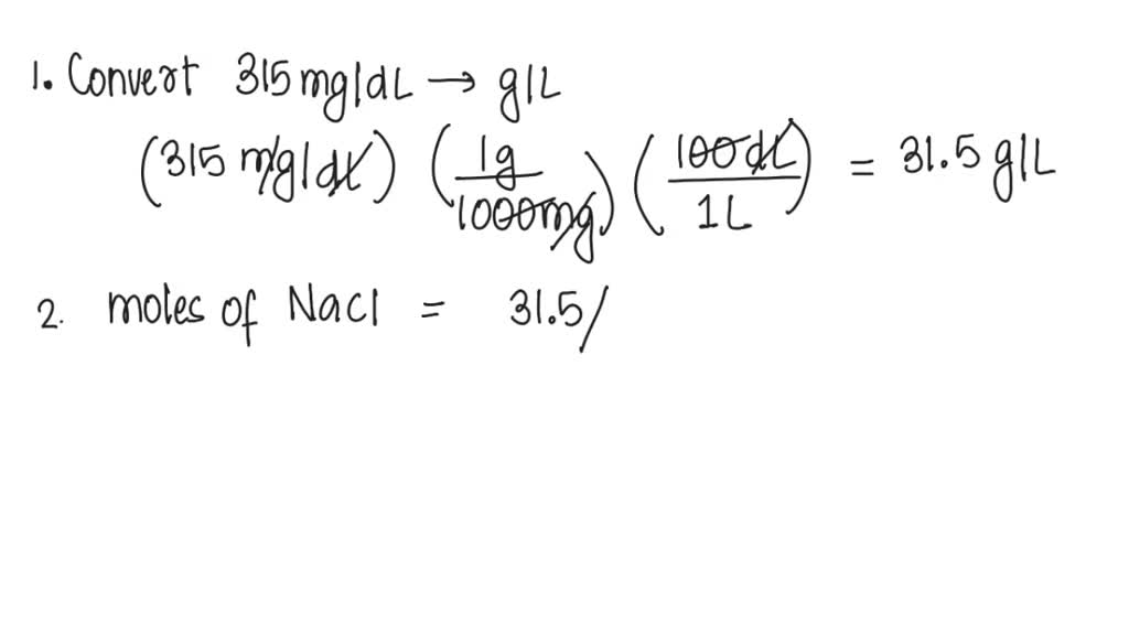 solved-express-the-following-in-meq-l-315-mg-dl-of-nacl-mw-58-5