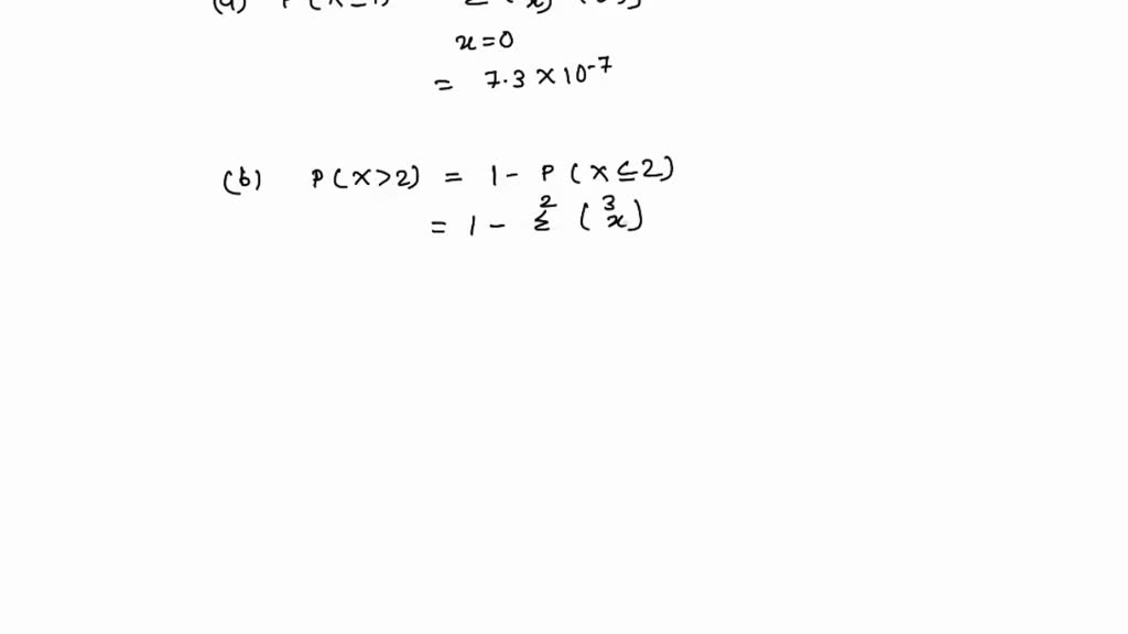 SOLVED: point) If X is a binomial random variable, compute the following probabilities: a) n = 8 ...