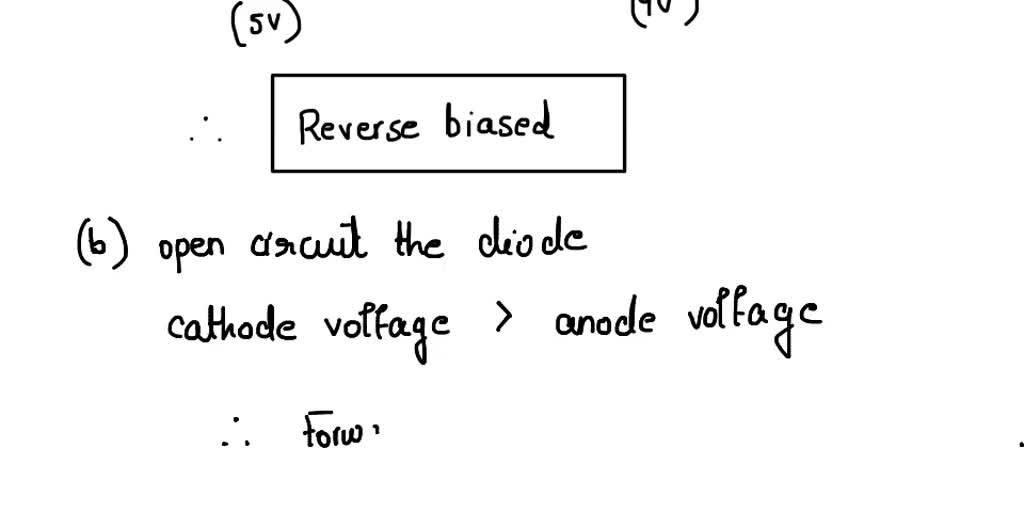 SOLVED: 2. (a) Determine each diode in Figure 2 is forward- or reversed ... SOLVED: 2. (a) Determine each diode in Figure 2 is forward- or reversed ...