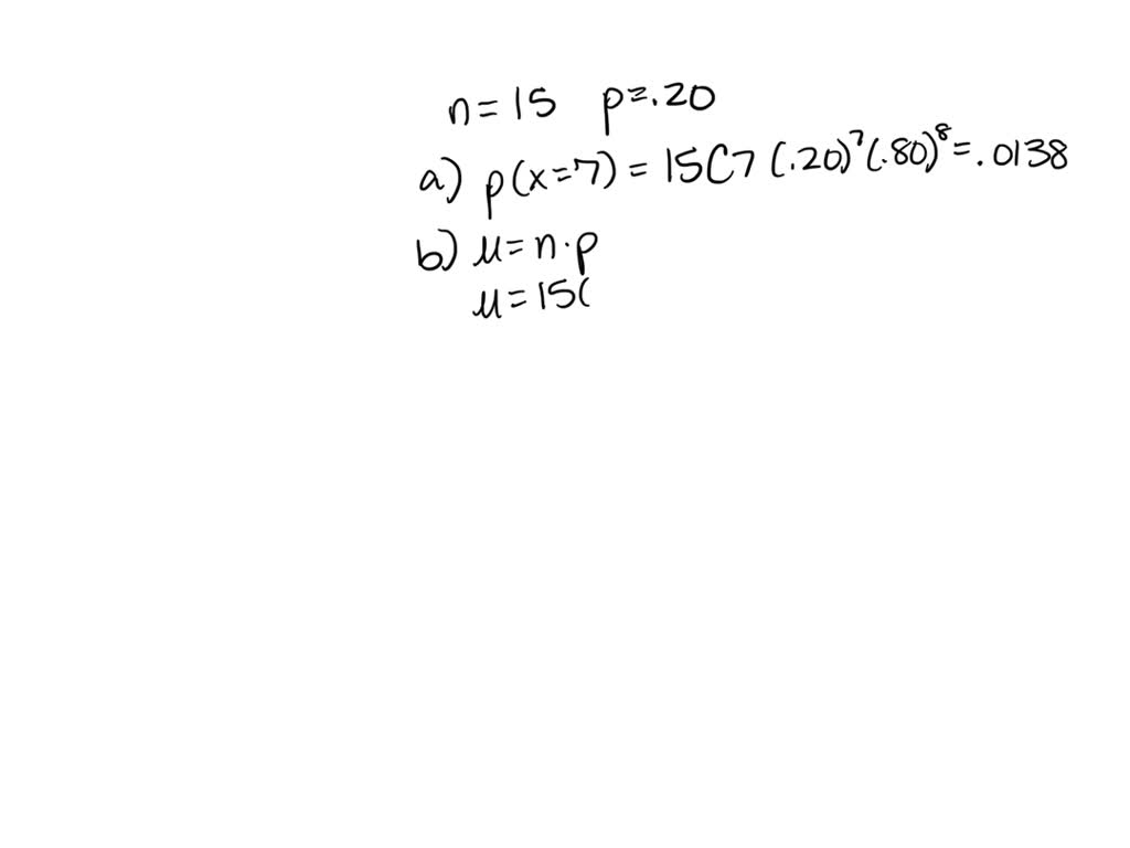 SOLVED: A binomial experiment has the given number of trials and the given success probability p ...