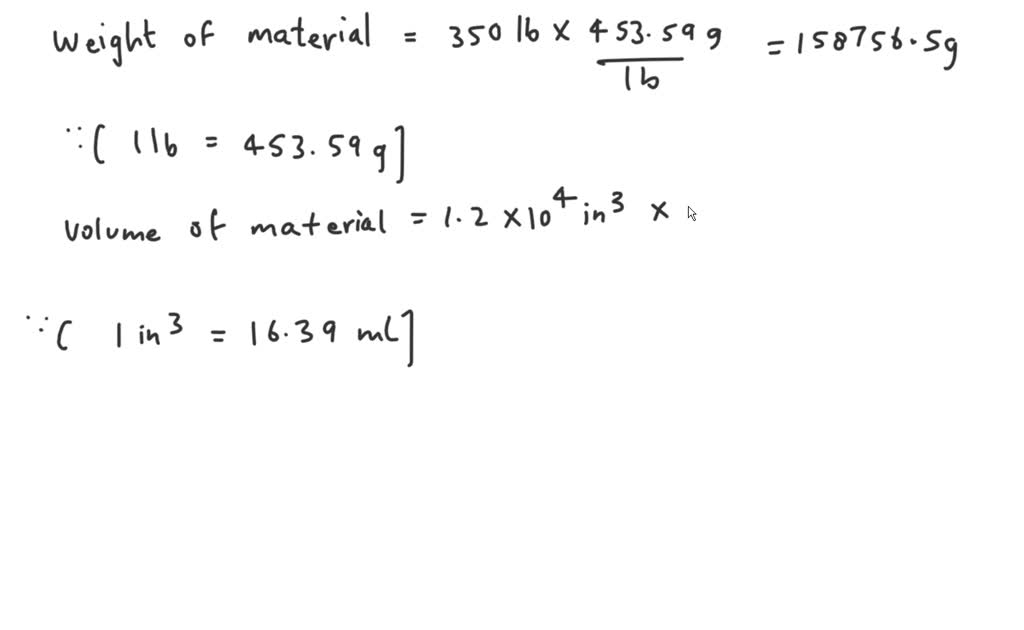 SOLVED: a block of material has a volume of 1.2x 10^4in^3 and weighs ...