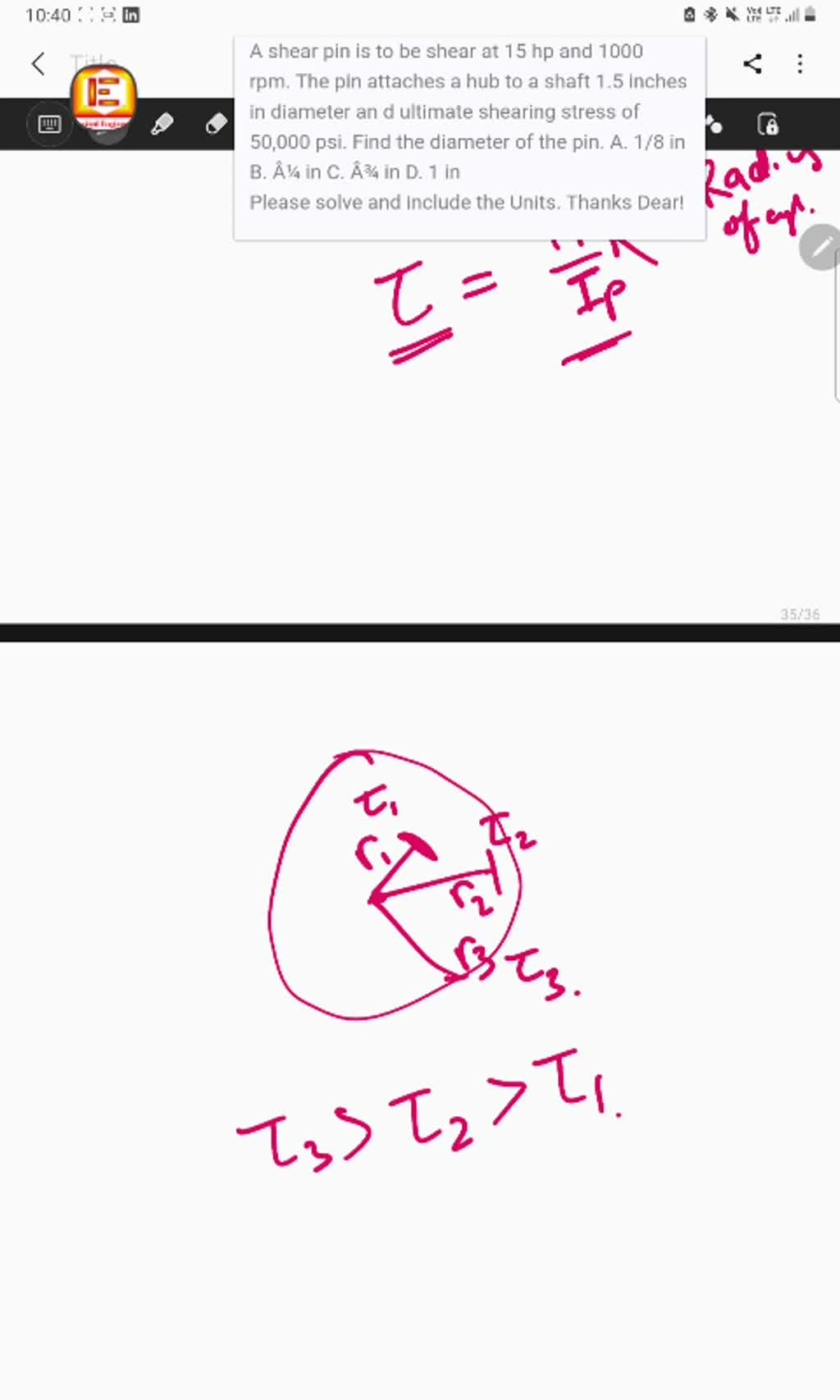 SOLVED: A shear pin is to be shear at 15 hp and 1000 rpm. The pin ...