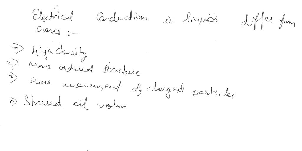SOLVED: Q5) Explain the phenomenon of electrical conduction in liquids. a) How does it differ ...