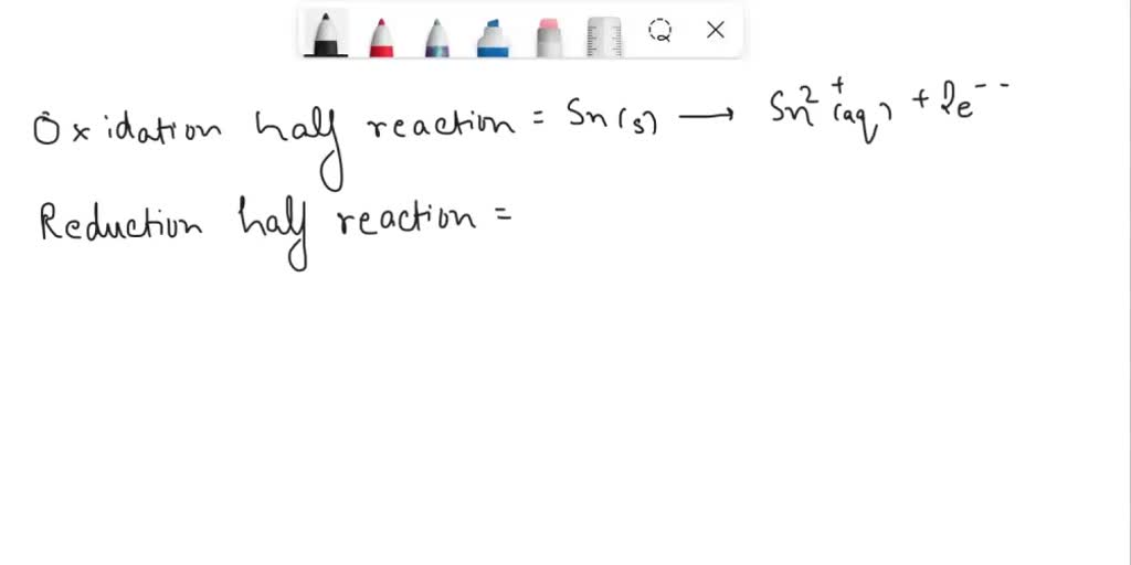 SOLVED: Write the oxidation and reduction half-reaction equations for the following redox ...