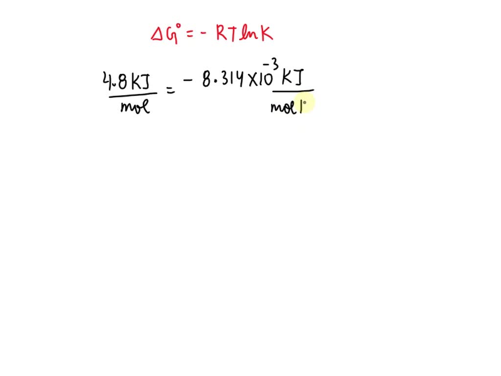 SOLVED: 7. If the Gibbs free energy of the following reaction is 474.4 ...