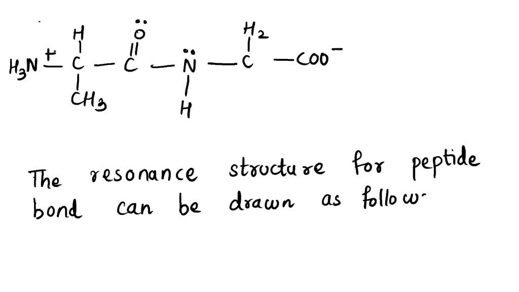 SOLVED: 'Draw the resonance structure for the peptide bond shown in the image. Modify the ...