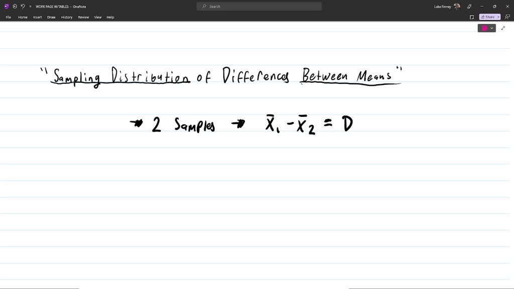 SOLVED: The sampling distribution between means is the distribution of ...