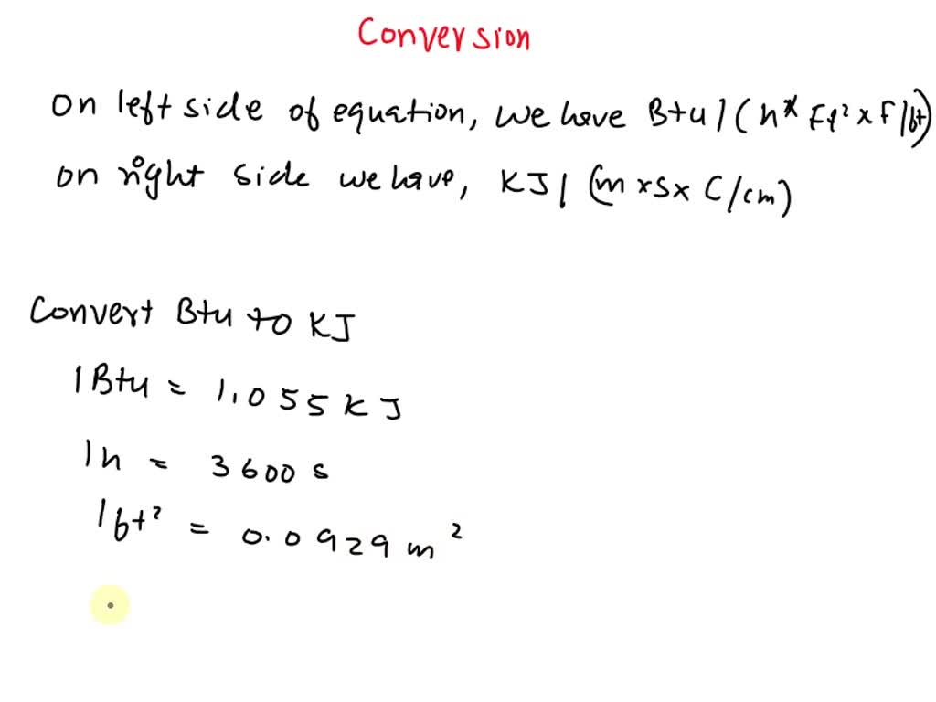 Thermal conductivity in the American Engineering system of units is Btu/(h)(ft^2)(F/ft ...