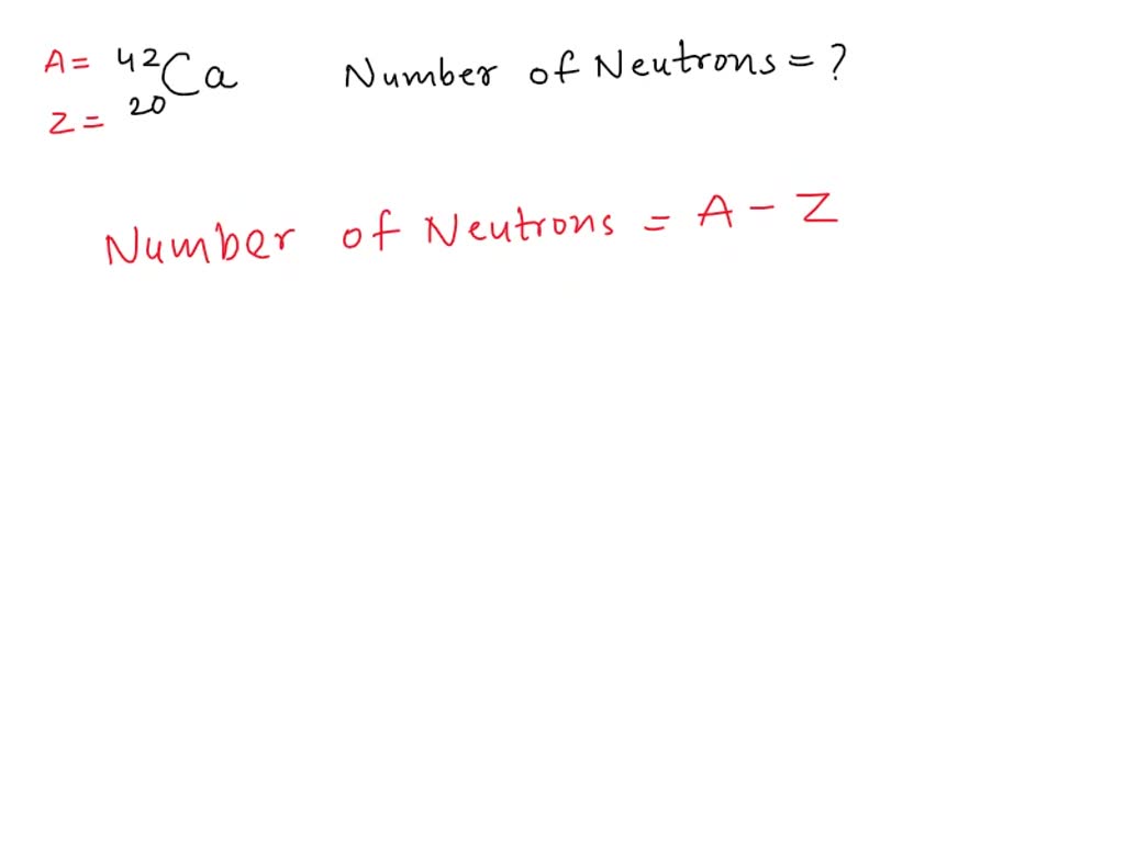 SOLVED: An atom of calcium is represented by ^42Ca/20. How many ...