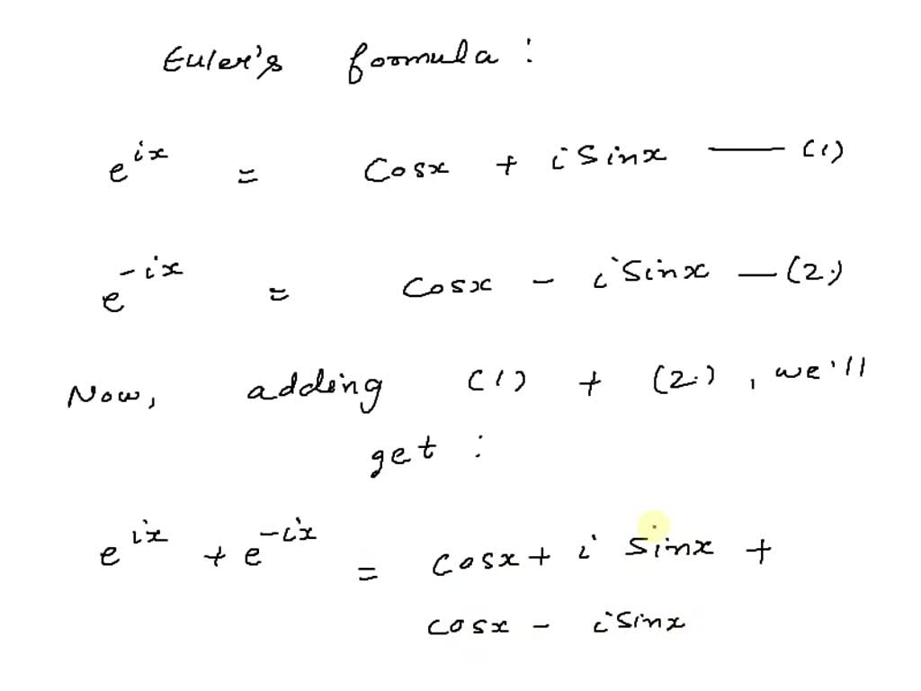 SOLVED: 48. Use Euler's formula to prove the following formulas for cos x and sin x: ir + e u u ...