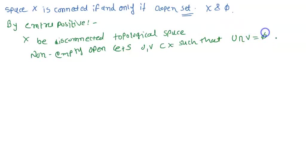SOLVED: Claim 1.5: A topological space X is connected if and only if ...