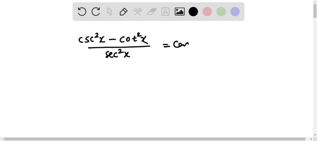 SOLVED: Vority the identity. sect-tant cost cot! To verify the identity, start with the more ...