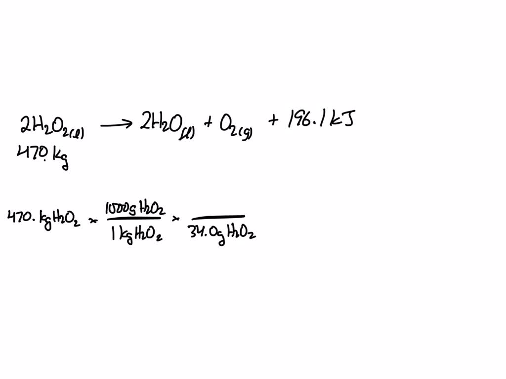 SOLVED: Liquid hydrogen peroxide, an oxidizing agent in many rocket fuel mixtures, releases ...