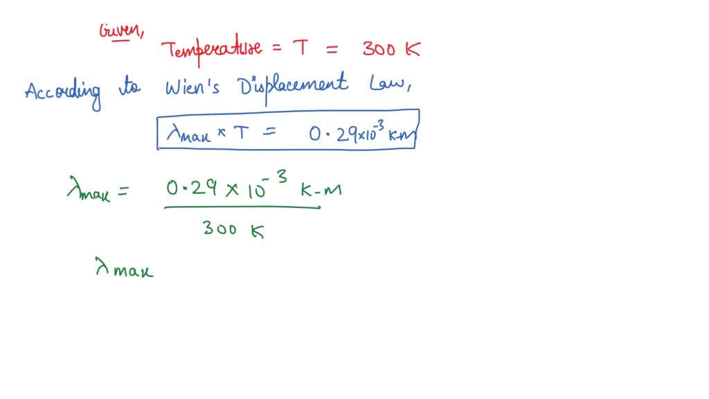 SOLVED: What is a Blackbody? Wien's Law Assessment: Applying Wien's Law Complete the following ...