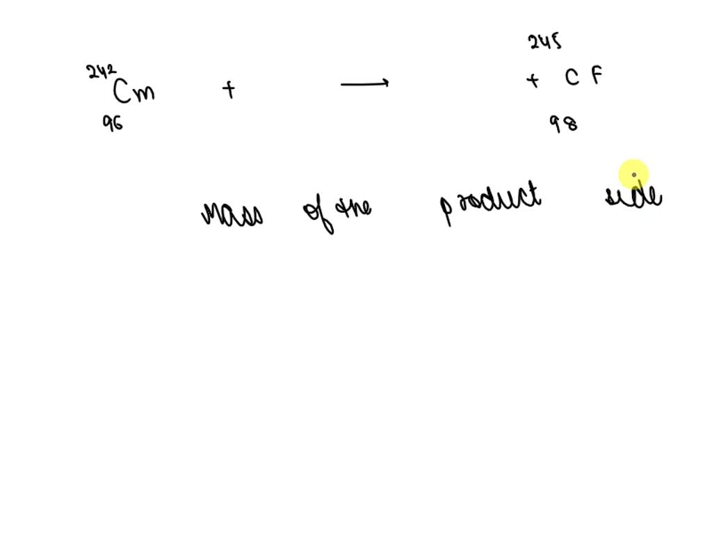 Complete the nuclear equation describing the synthesis of californium ...