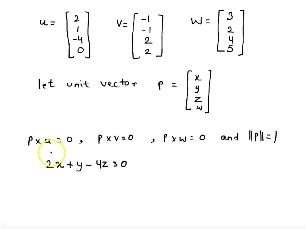 Let R^4 have the Euclidean inner product. Find two unit vectors that are orthogonal to all three ...