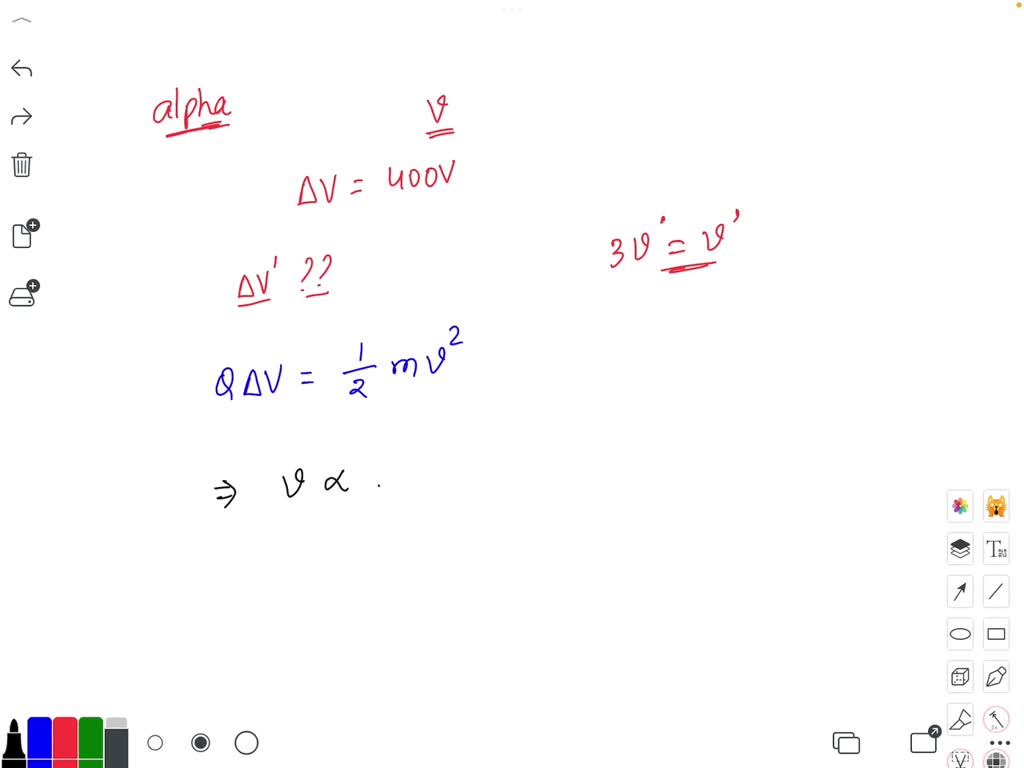SOLVED: An alpha particle was accelerated to v velocity by applying a potential difference of ...
