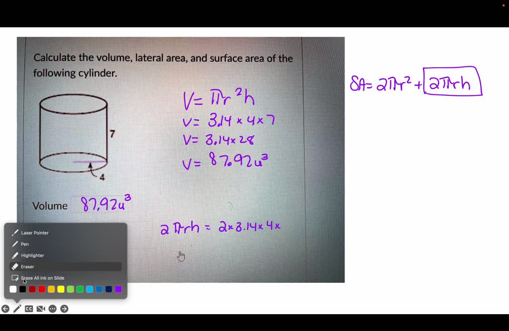 SOLVED: Calculate the volume, lateral area, and surface area of the following cylinder.