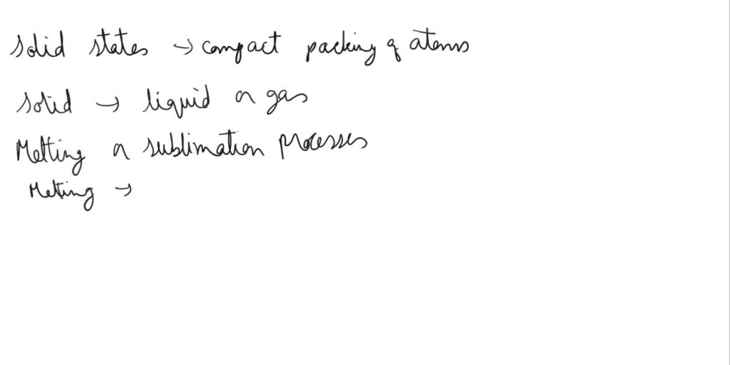 SOLVED: During which changes of state do atoms that cannot move past ...